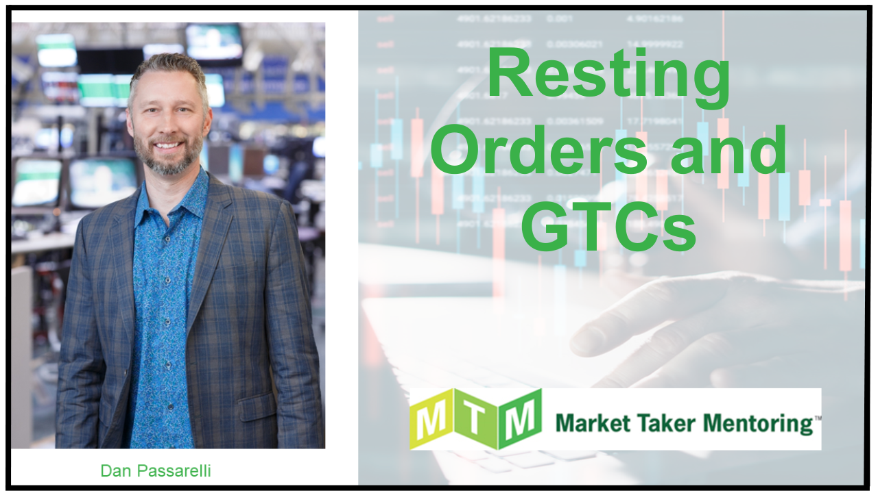 Resting Orders and GTCs - Market Taker