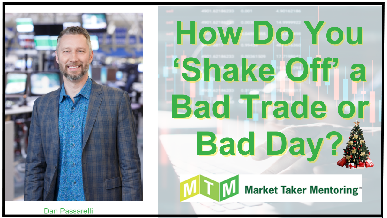 How Do You 'Shake Off' a Bad Trade or Bad Day? - Market Taker