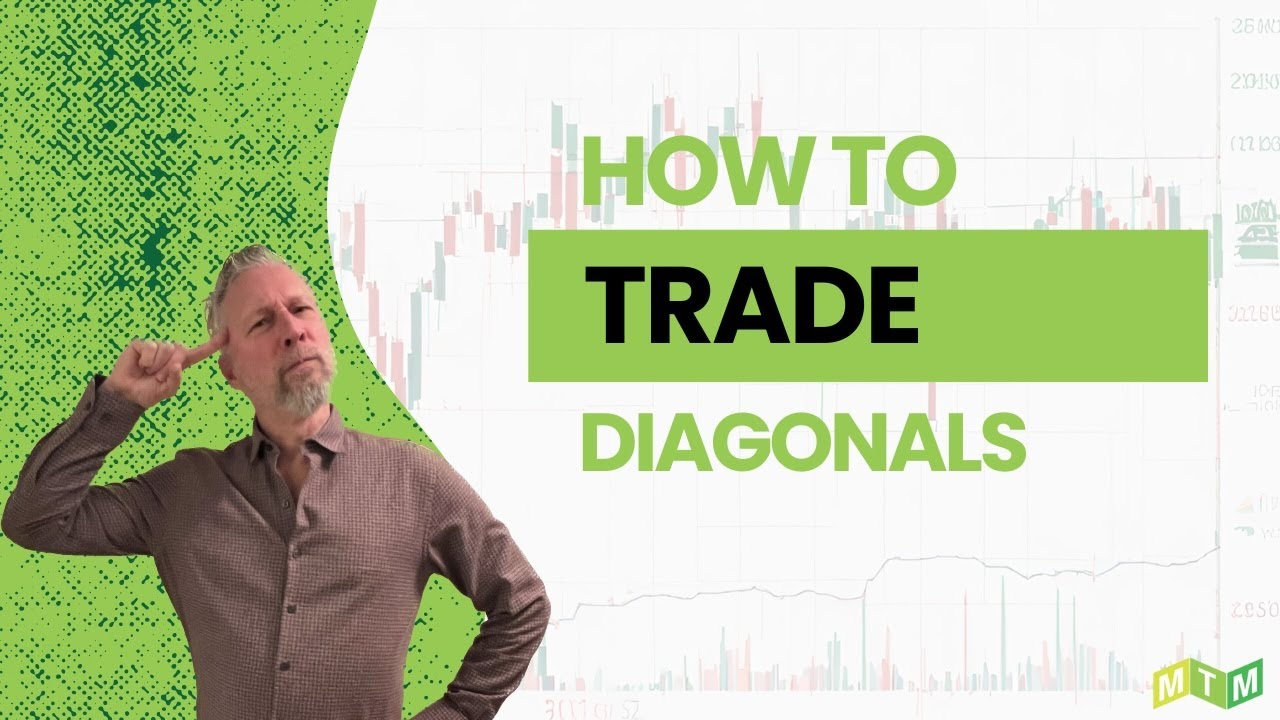 How To Trade Diagonals - Market Taker