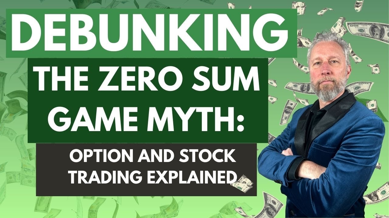 Debunking the Zero Sum Game Myth: Option and Stock Trading Explained - Market Taker