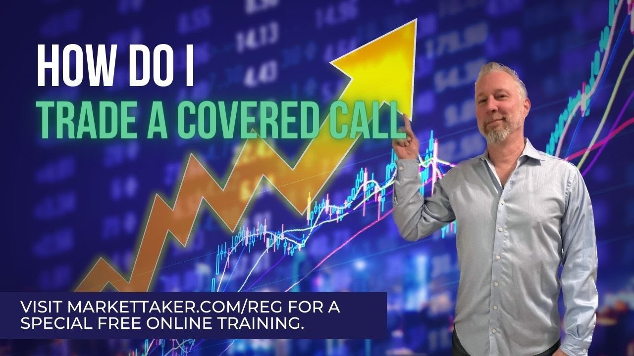 How do I trade a covered call - Market Taker