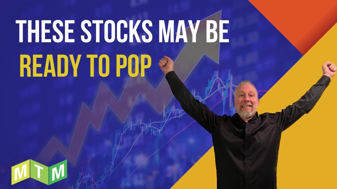 These stocks may be ready to pop - Market Taker
