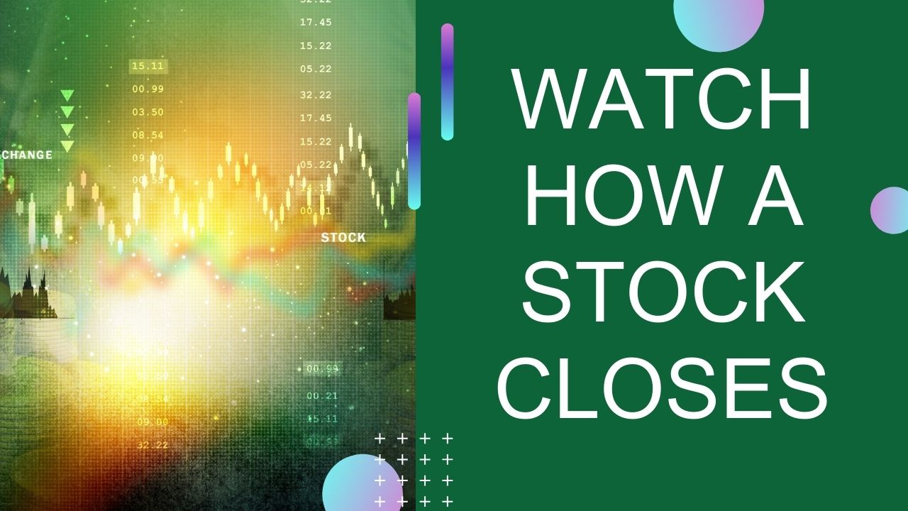 Watch How a Stock Closes - Market Taker