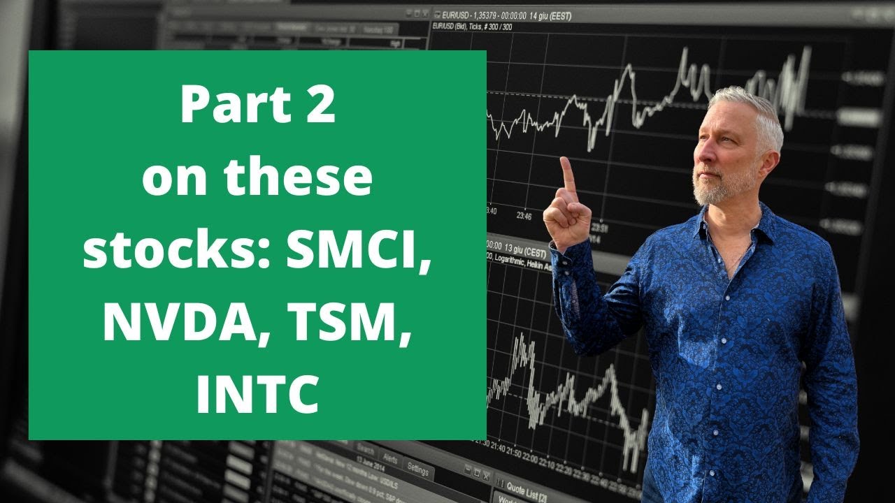 Part 2 on these stocks: SMCI, NVDA, TSM, INTC - Market Taker