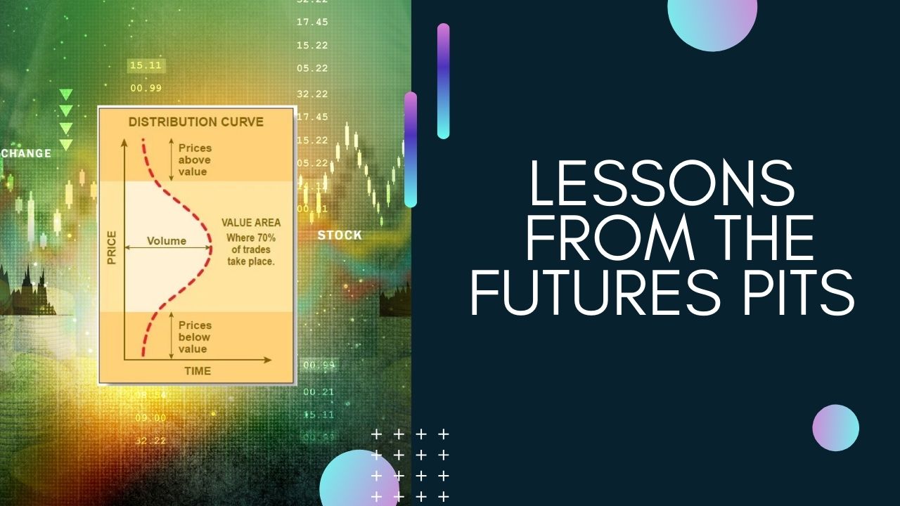 Lessons From the Futures Pits - Market Taker